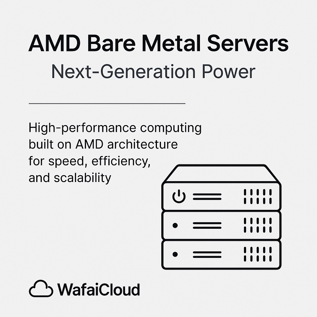 AMD Essential Bare Metal Server | WafaiCloud KSA Hosting - WafaiCloud
